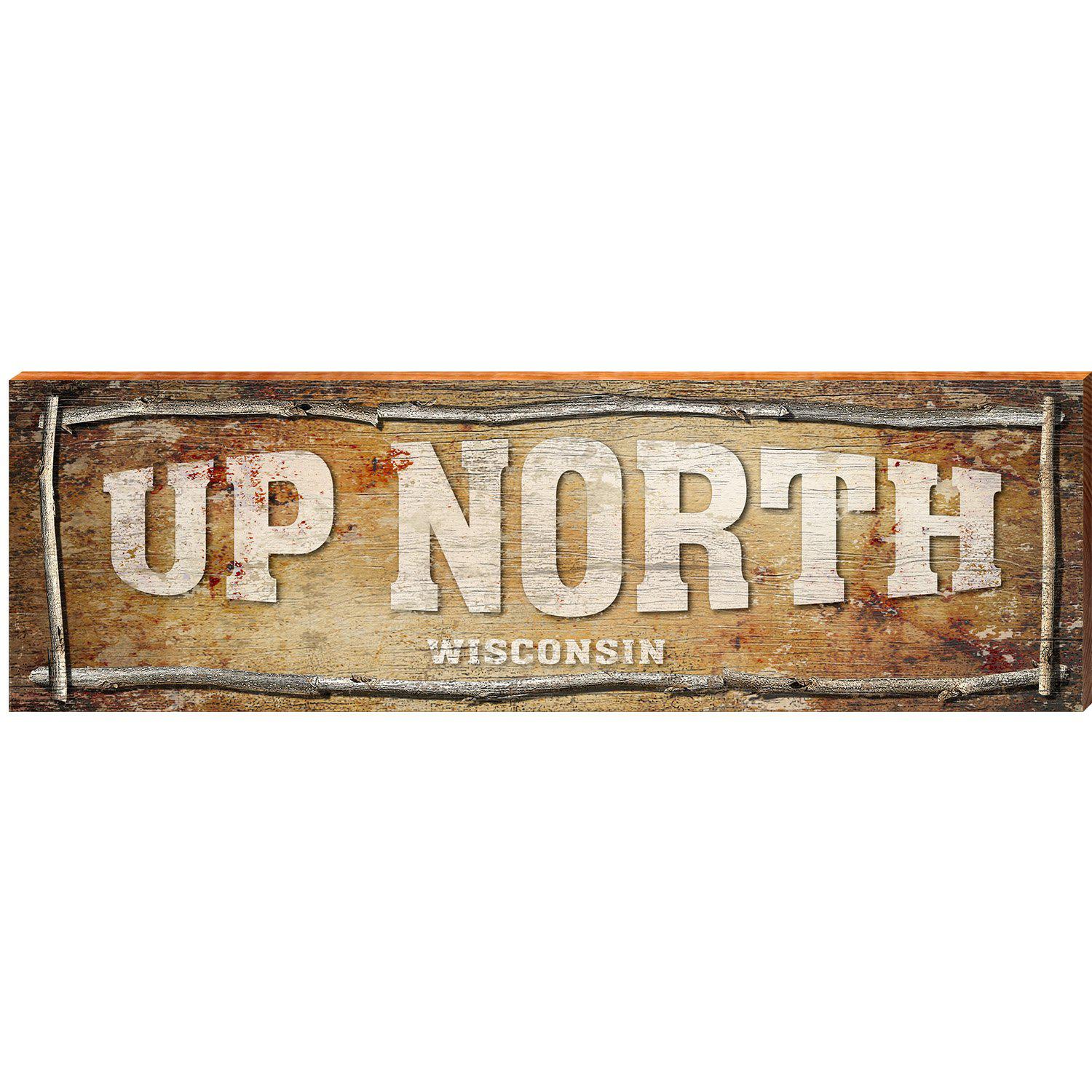 Up North Wisconsin Sign | Wall Art Print on Real Wood – Mill Wood Art
